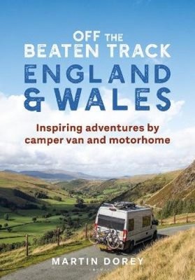 Off the Beaten Track: England and Wales: Wild Drives and Offbeat ...
