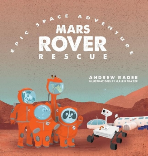 Andrew Rader Mars Rover Rescue (Relié) Epic Space Adventure | eBay