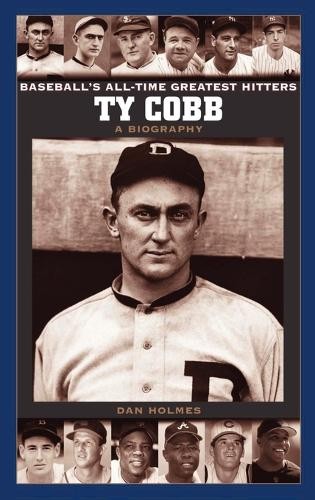 Dan Holmes Ty Cobb (Hardback) Baseball's All-Time Greatest Hitters (UK ...