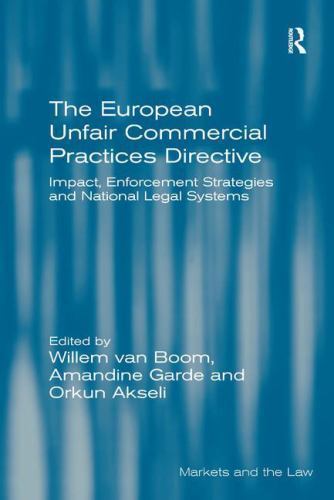 Markets and the Law Ser.: European Unfair Commercial Practices ...