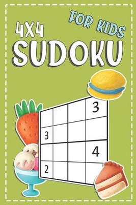 Sudoku For Kids 4x4: 100+ Sudoku Puzzles From Beginners To Intermediate ...