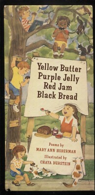 Yellow Butter Purple Jelly Red Jam Black Bread by Mary Ann Hoberman ...