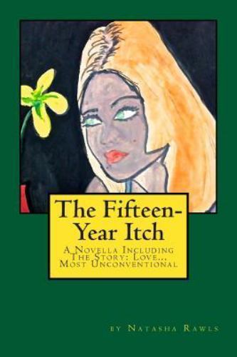 Fifteen-Year Itch : A Novella Also Including the Story: Love... Most ...