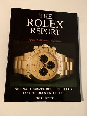 The Rolex Report: An Unauthorized Reference Book For The Rolex ...