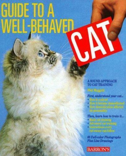 Guide to a Well-Behaved Cat by Phil Maggitti (1993, Trade Paperback ...