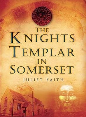 The Knights Templar in Somerset, Faith, Used; Very Good Book ...