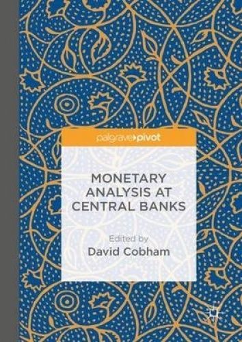 Monetary Analysis at Central Banks by David Cobham (Hardcover, 2016 ...