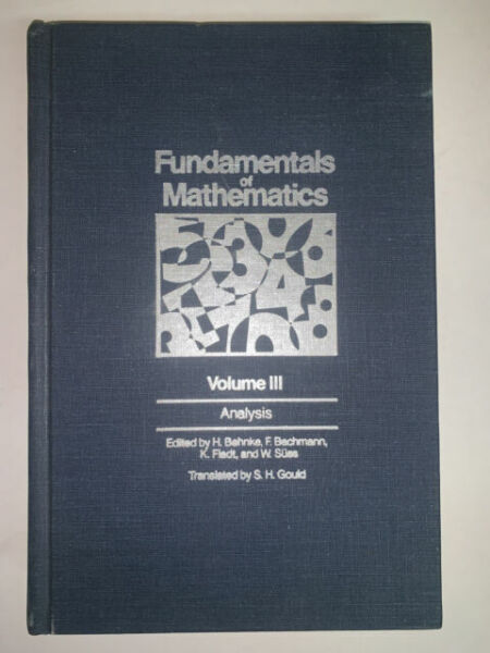 Fundamentals of Mathematics Vol. 3 : Analysis by S. H. Gould (1974 ...
