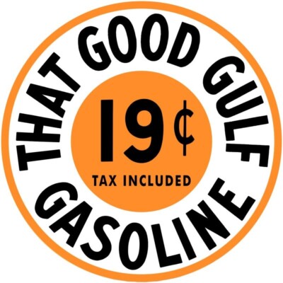 That Good Gulf Gasoline 19 cents NEW Sign: 28" Dia. Round USA Steel - 2 ...