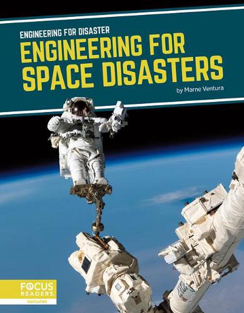Engineering for Disaster: Engineering for Space Disasters by Marne ...