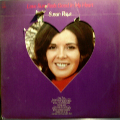 SUSAN RAYE - LOVE SURE FEELS GOOD IN MY HEART rare Country Vinyl Lp ...