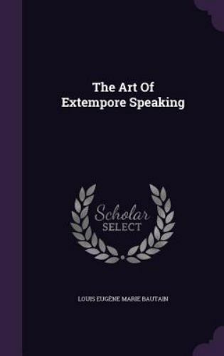 The Art Of Extempore Speaking 9781354532355 | eBay