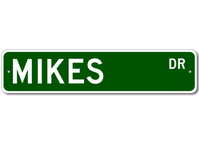 Mikes Drive Street Sign Personalized Custom Last Name Metal Sign ...