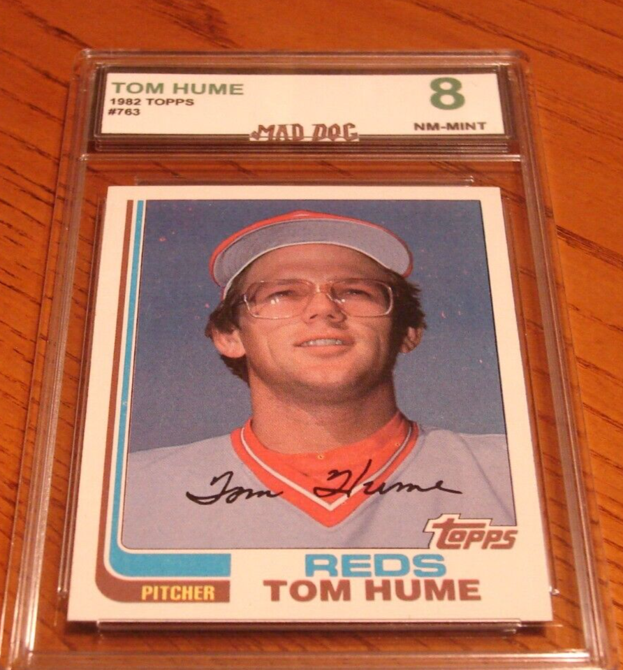 TOM HUME****1982 TOPPS----MINT 8****REDS----Set BREAK--#763----MAD DOG ...