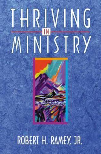Thriving in Ministry - REV Robert Ramey, 0827236522, paperback ...