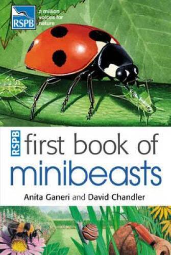 Rspb First Book of Minibeasts - Paperback By Ganeri, Anita - GOOD | eBay