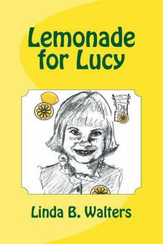 Lemonade for Lucy by Linda Walters (2015, Trade Paperback, Large Type ...