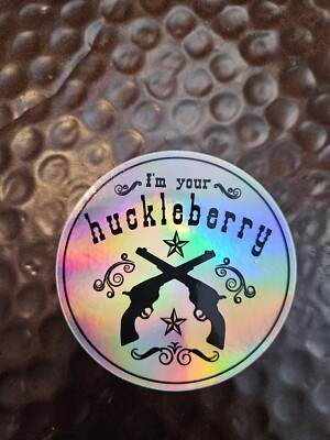 I'M YOUR HUCKLEBERRY DOC HOLLIDAY Holographic TOMBSTONE Sticker Vinyl 3 ...
