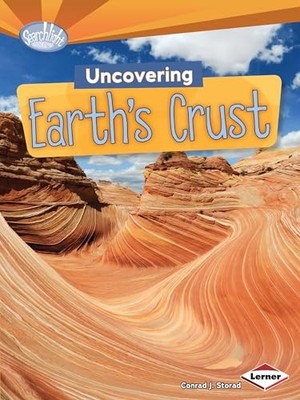 Uncovering Earths Crust (Do You Dig ..., Storad, Conrad 9781467707893| eBay