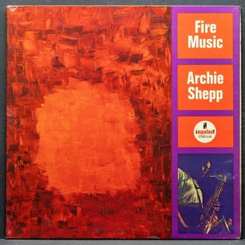 [Original] ARCHIE SHEPP/ FIRE MUSIC/ ARCHIE SHEPP/ IMPULSE | eBay