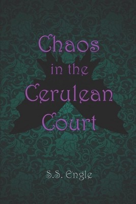 Chaos in the Cerulean Court by S.S. Engle Paperback Book | eBay