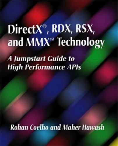 DirectX, RDX RSX and MMX Technology : A Jumpstart Guide to High ...