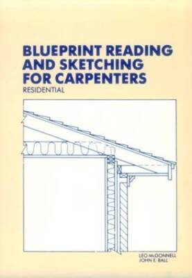 Blueprint Reading and Sketching for Carpenters: Residential (with Plans ...