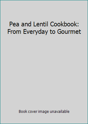 Pea and Lentil Cookbook: From Everyday to Gourmet | eBay