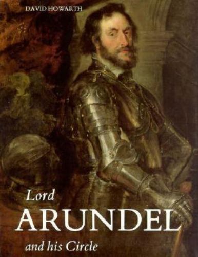 Paul Mellon Centre for Studies in British Art: Lord Arundel and His ...