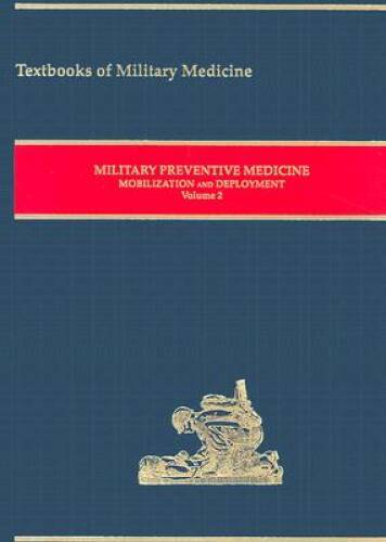 Textbooks of Military Medicine Ser.: Military Preventive Medicine ...
