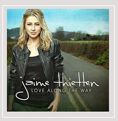 JAIME THIETTEN - Love Along The Way - CD - **Mint Condition ...