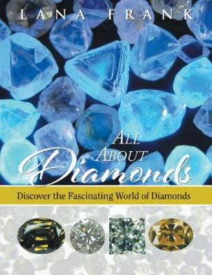 All About Diamonds: Discover The Fascinating World Of Diamonds ...