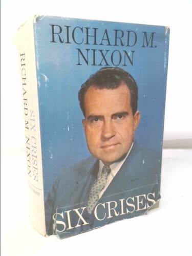 Richard M. Nixon's Six Crises - (1st Ed, Signed) by Richard M. Nixon | eBay