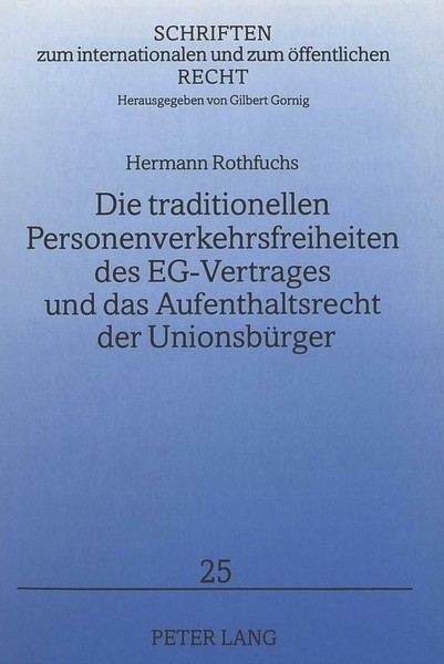 Die traditionellen Personenverkehrsfreiheiten des EG-Vertrages und das ...