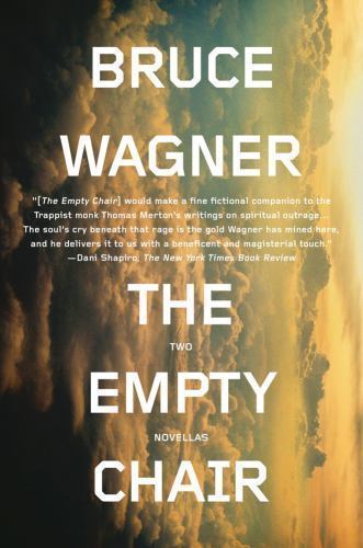 The Empty Chair: Two Novellas by Wagner, Bruce 9780142181232| eBay