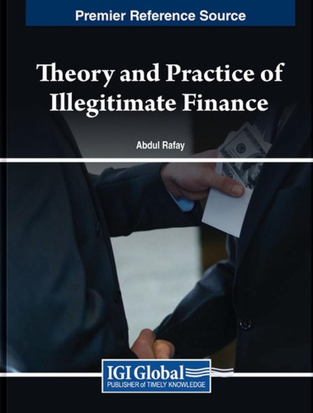 Theory and Practice of Illegitimate Finance by Abdul Rafay Hardcover ...