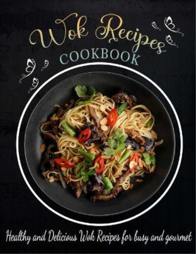 Lisa Castleberry wok recipes cookbook (Poche) 9798419483583 | eBay