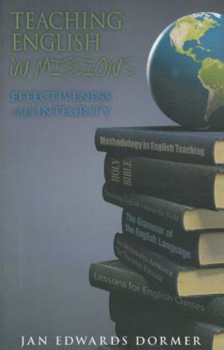 Teaching English in Missions : Effectiveness and Integrity by Jan Edwards Dormer (2011, Trade ...