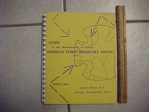 Rare book! Guide to American Indian Projectile points No 2 by Bell ...