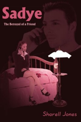 Sadye: The Betrayal of a Friend by Jones New 9781420820942 Fast Free ...
