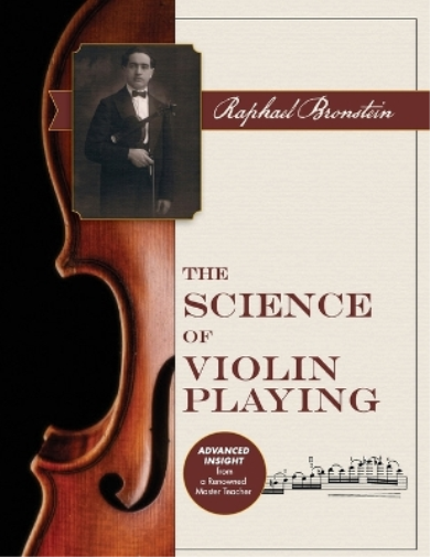 Raphael Bronstein The Science of Violin Playing (Paperback ...