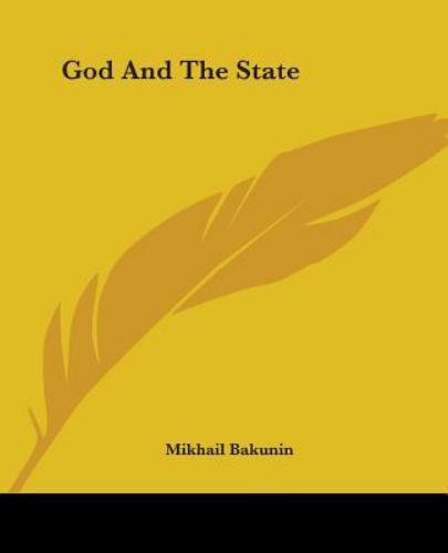 God and the State by Mikhail Bakunin (2004, Trade Paperback) for sale ...