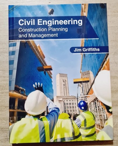 Civil Engineering: Construction Planning and Management by Jim ...