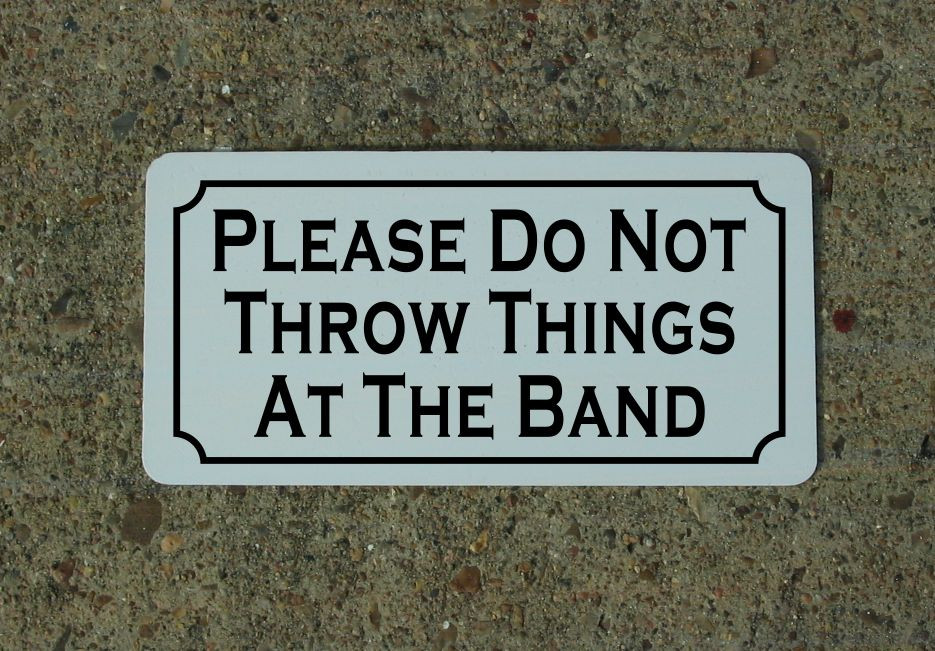 PLEASE DO NOT THROW THINGS AT BAND Metal Signs Retro Vintage Design ...