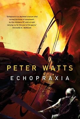 Echopraxia Peter Watts Paperback 9780765328038| eBay
