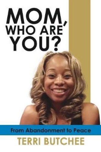 Mom, Who Are You? by Butchee, Terri [Paperback] NEUF | eBay