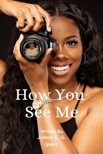 Julena C G (Juju) How You See Me (Paperback) (UK IMPORT) | eBay