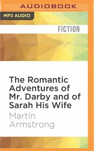 The Romantic Adventures of Mr. Darby and of Sarah His Wife by Martin ...