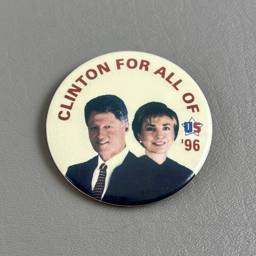 Clinton For All Of Us US ‘96 Bill Hillary 2.5” Political Presidential ...