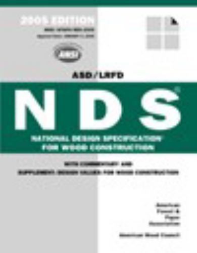 National Design Specification (NDS) for Wood Construction-ASD/LRFD 2005 ...